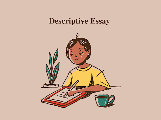 Descriptive Essay-Outline, Examples & Topics
